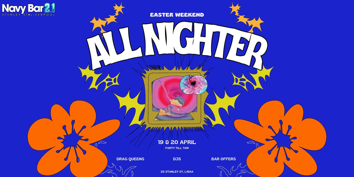 All-Night Easter Weekender @ Navy Bar 2.1, Navy Bar 2.1, Liverpool, 20 ...