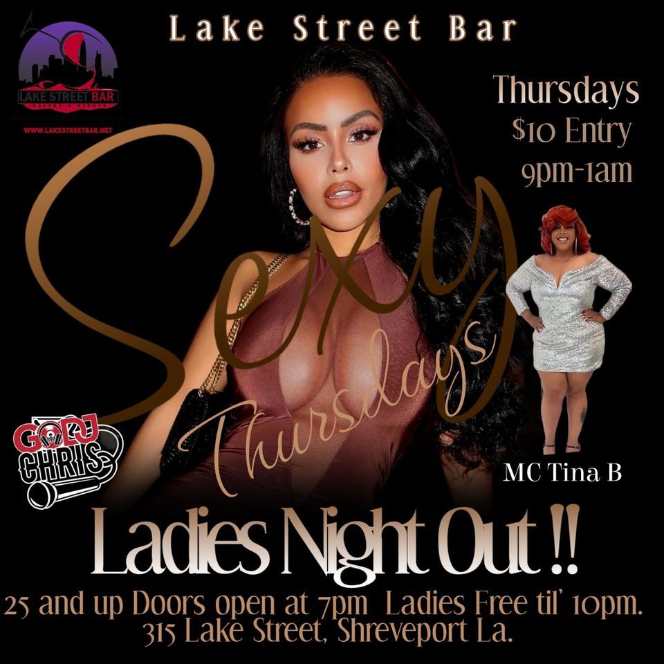 Sexy Thursdays Ladies Night Out featuring MC Tina B and Go Dj Chris, Lake Street Bar, Shreveport ...