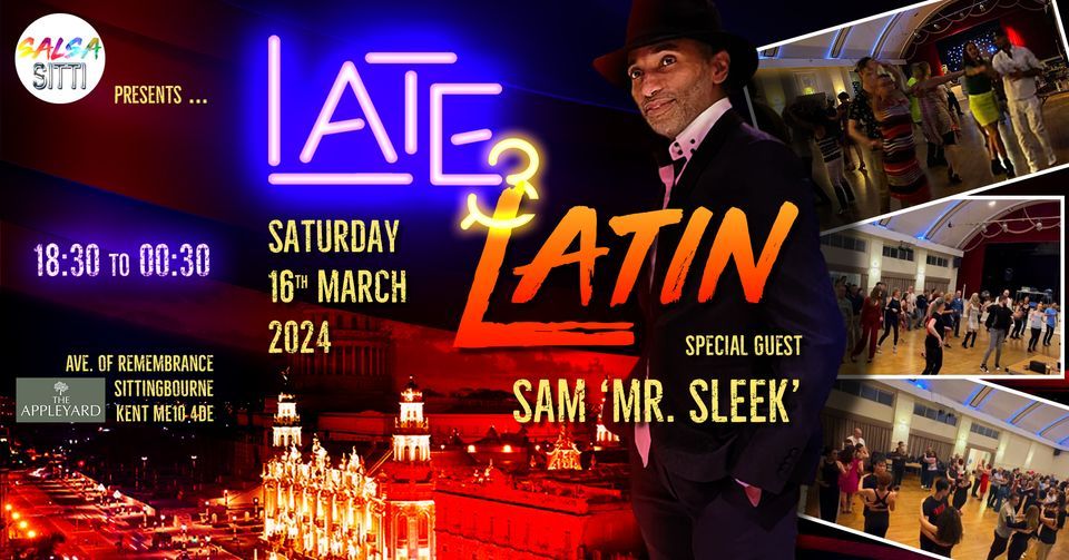 Full Launch ☆★☆LATƐ & LATIN☆★☆ Kent’s 3rd Saturday Party Night WITH Sam ...