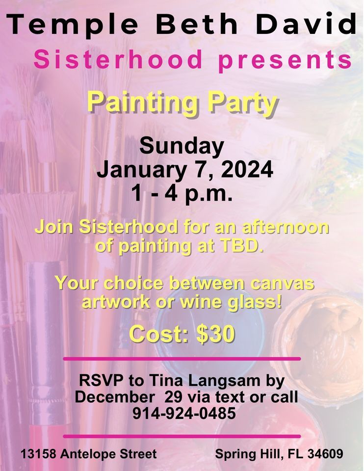 TBD Sisterhood Painting Party, Temple Beth David, Spring Hill, January ...