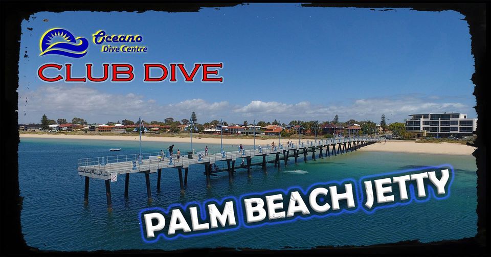 Club Dive @ Palm Beach Jetty, Palm Beach Jetty, Rockingham, 4 February ...