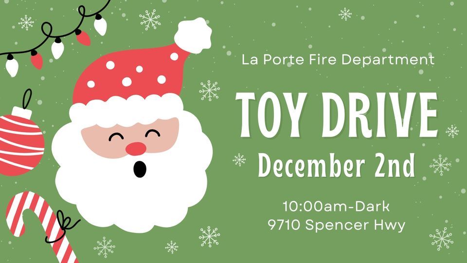 LPFD Toy Drive, LaPorte Fire House No.2, La Porte, 2 December 2023 ...