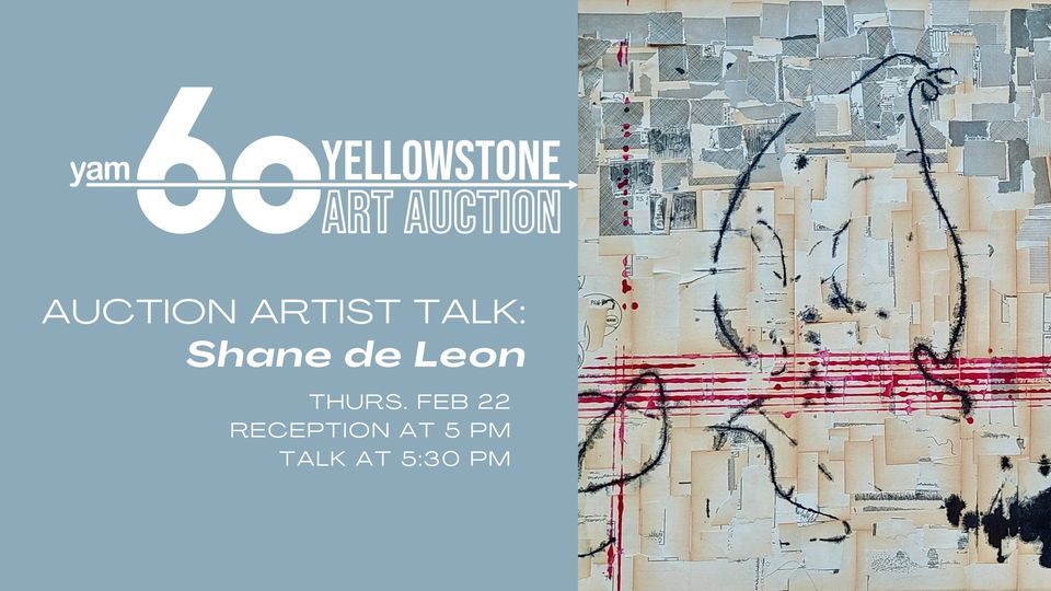 Auction Artist Talk: Shane de Leon, Yellowstone Art Museum, Billings ...