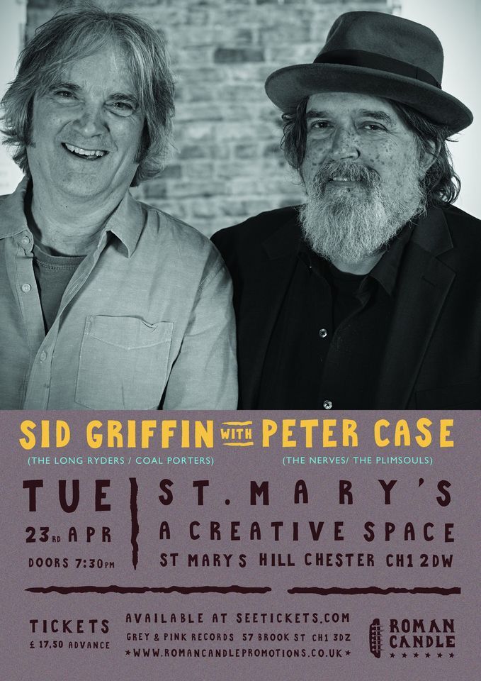 Roman Candle Presents Peter Case with Sid Griffin, St Mary's Creative ...