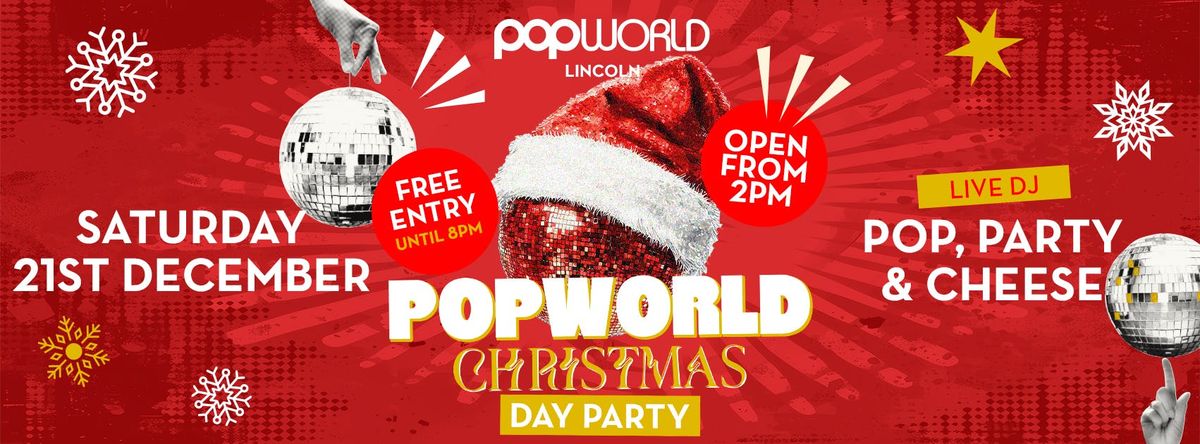 Popworld Day Party, Popworld - Lincoln, 21 December to 22 December ...