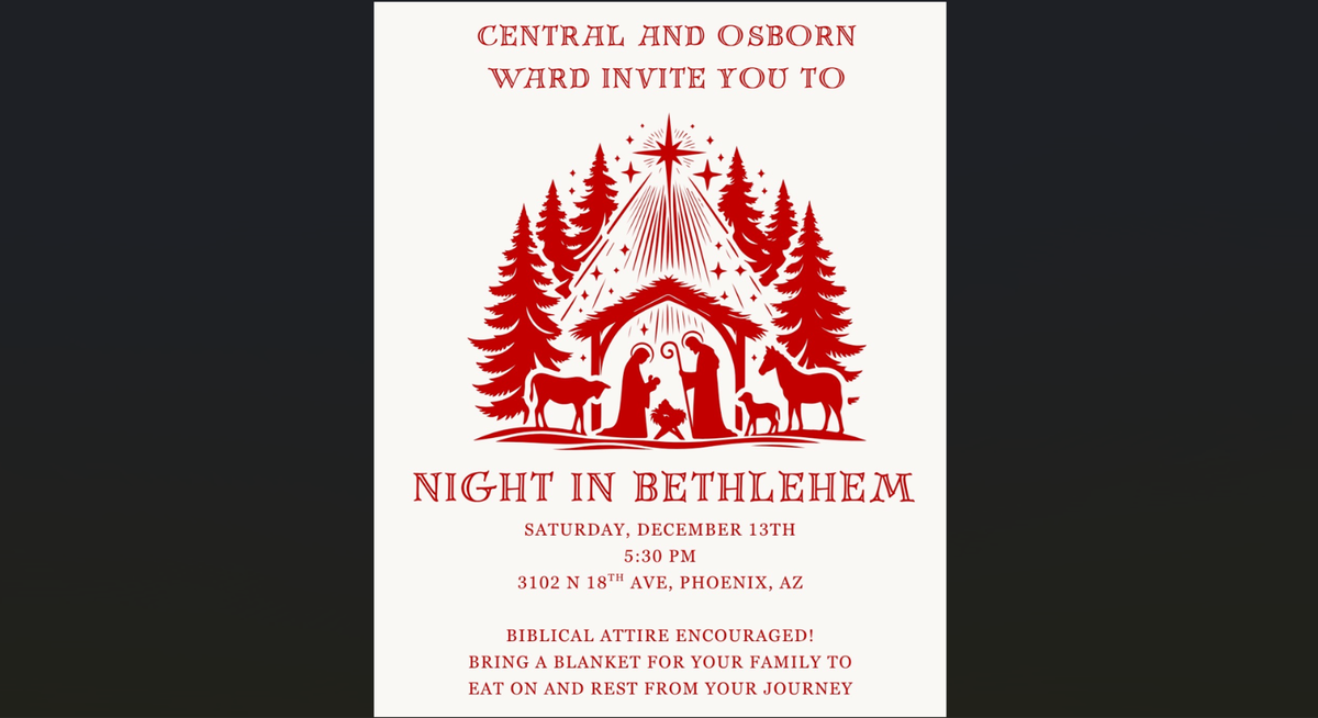 Osborn & Central Ward - Night in Bethlehem, The Church of Jesus Christ ...