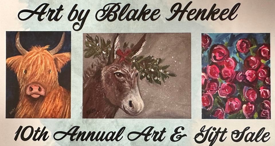 Art by Blake Henkel 10th Annual Art & Gift Sale, Precision Fabrication ...