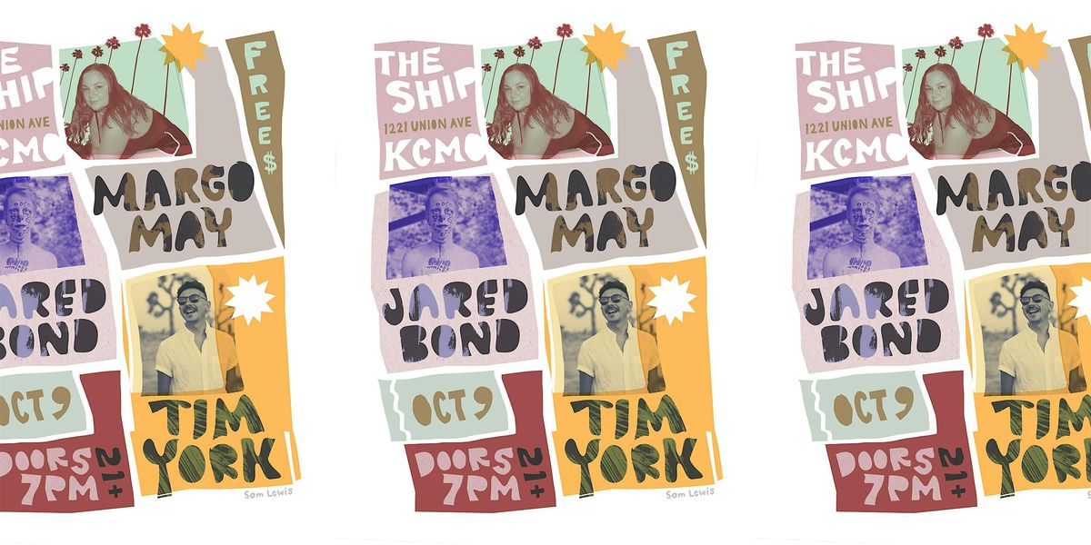 Margo May // Jared Bond // Tim York, The Ship OG Ship Room - Enter from ...