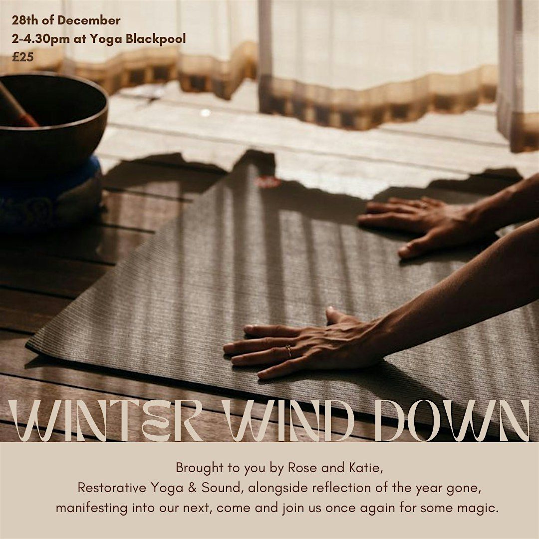 Winter Wind Down - Yoga, sound, cacao, 2024 reflect and 2025 intentions ...