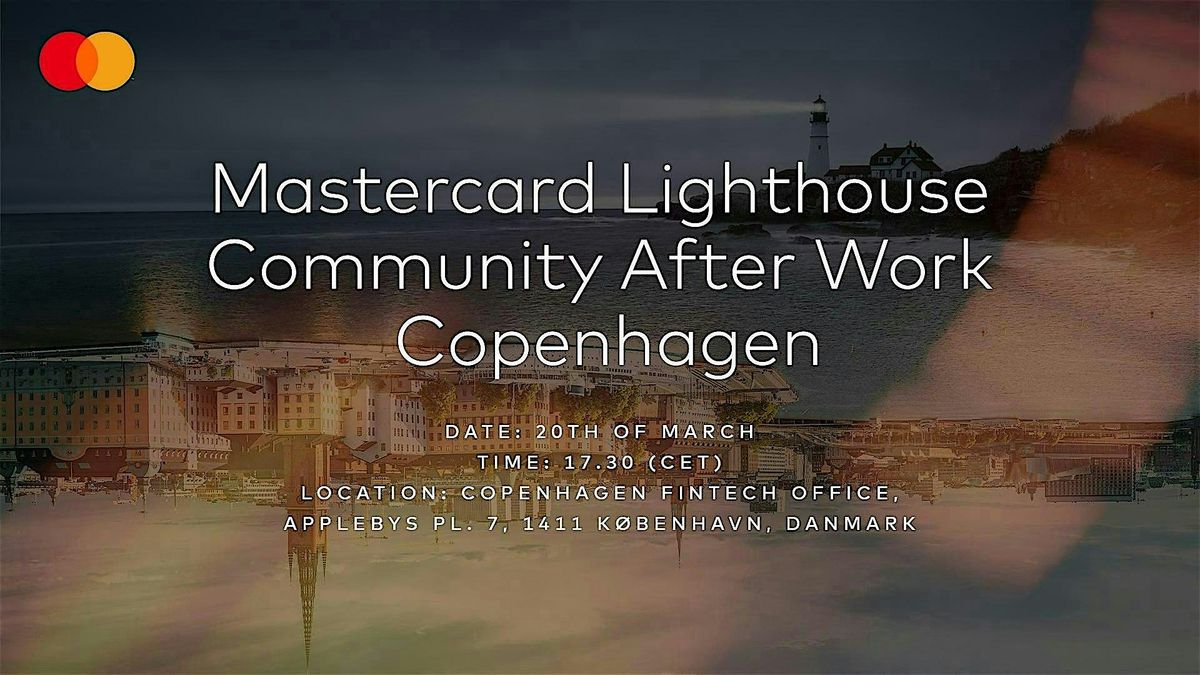 Mastercard Lighthouse Community After Work Copenhagen, Applebys Pl. 7, Copenhagen , 20 March ...