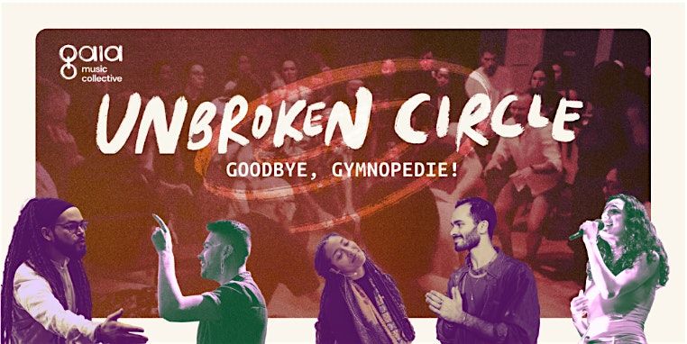 Unbroken Circle: Goodbye, Gymnopedie!, Sound Mind Center, Brooklyn, 28 ...