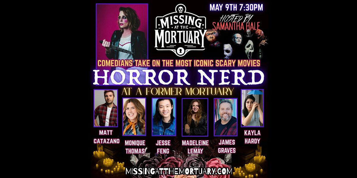 Horror Nerd Comedy Show: Hosted at a Former 1920s Mortuary, Missing at ...