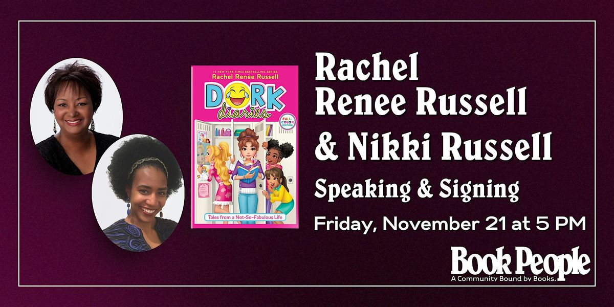BookPeople Presents: Rachel Renée Russell and Nikki Russell - Dork ...