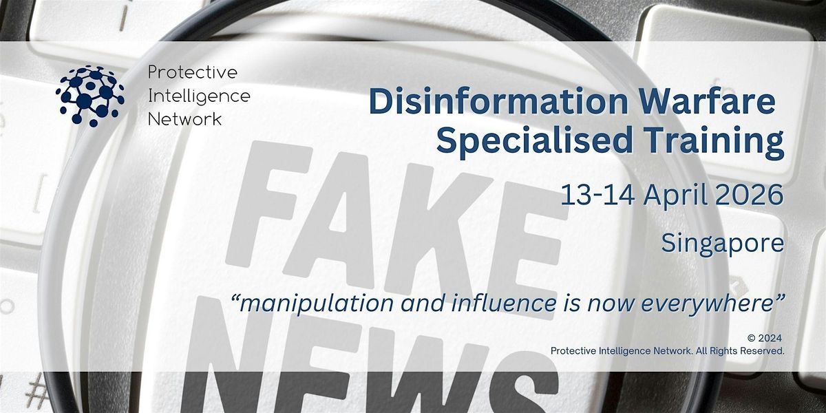 Disinformation Warfare, Singapore, Queenstown, 13 April to 14 April ...