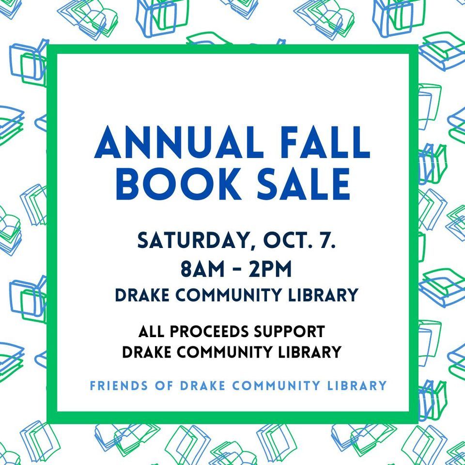 Annual Fall Book Sale by Friends of Drake Community Library, Drake ...