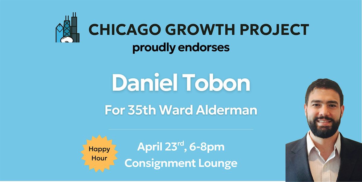 Happy Hour with Chicago Growth Project and Daniel Tobon, Consignment ...
