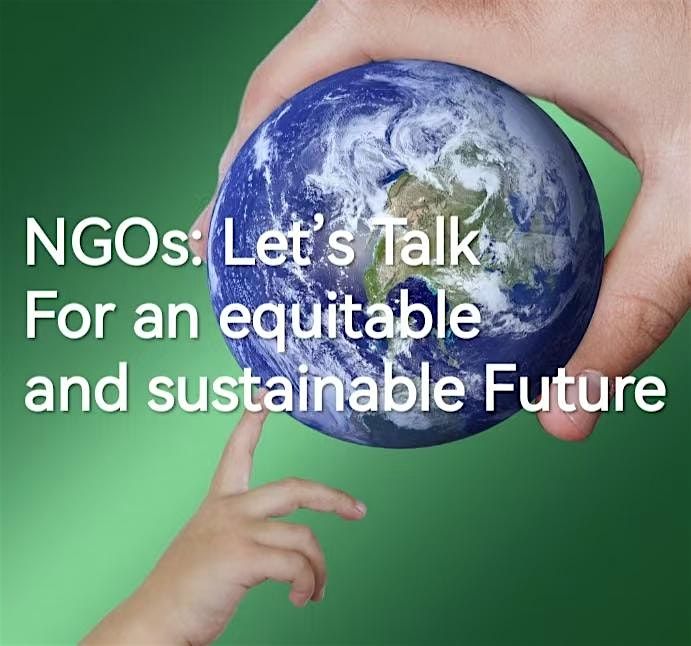 NGOs Lets talk: For an Equitable and Sustainable Future, La Maison ...