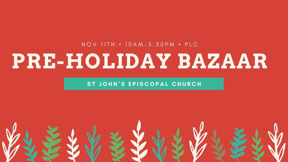 Pre-Holiday Bazaar at St. Johns Episcopal Church, St John's Episcopal ...
