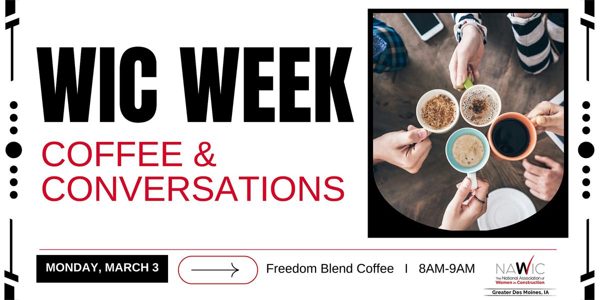 2025 WIC Week Kick Off: Coffee & Conversations, Freedom Blend Coffee ...
