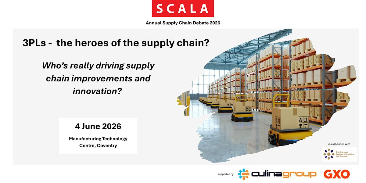 SCALA Annual Supply Chain Debate 2026, The Manufacturing Technology ...
