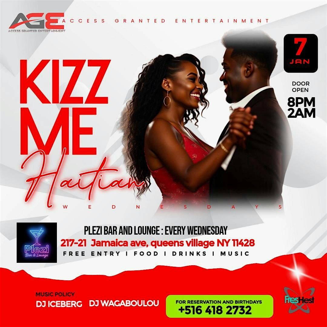 KIZZ-ME HAITIAN WEDNESDAYS, PLEZI BAR & LOUNGE, Queens village, 3 ...
