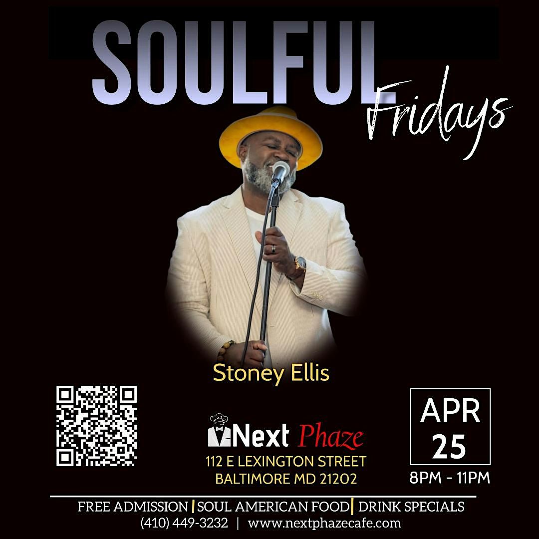 Soulful Fridays ft. Stoney Ellis, Next Phaze Cafe, Baltimore, 25 April 2025 | AllEvents
