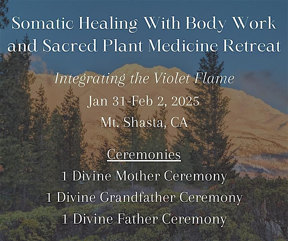 3-Day Somatic Healing With Body Work and Sacred Plant Medicine Retreat ...