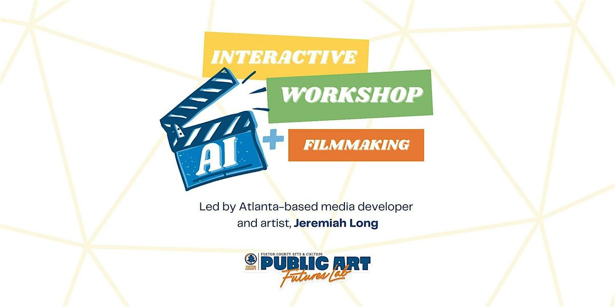 Interactive Workshop: AI + Filmmaking with Jeremiah Long, Public Art ...