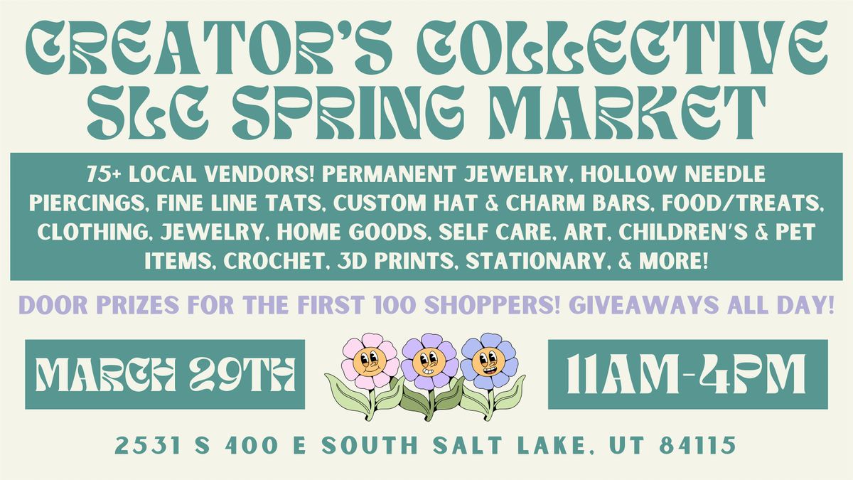 Creators Collective SLC Spring Market, 2531 S 400 E, Salt Lake City, 29 ...