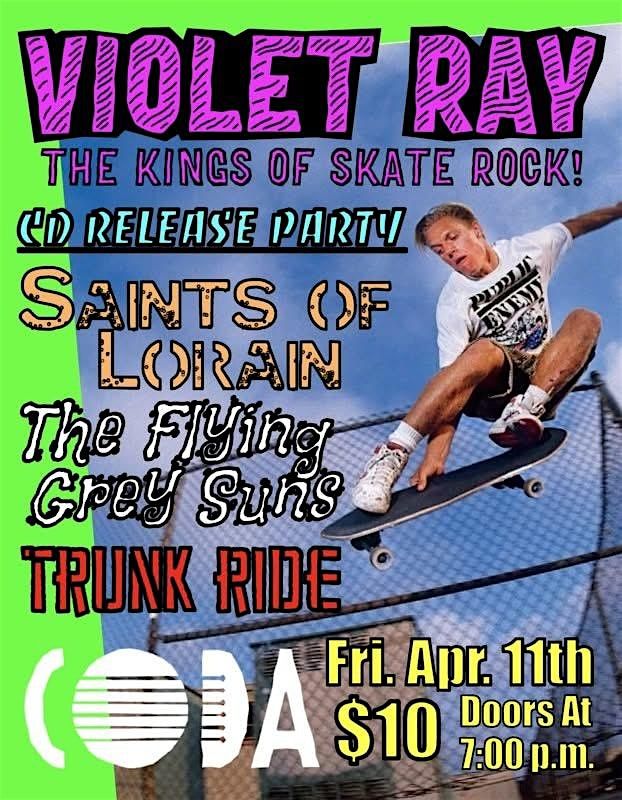 Violet Ray | Saints of Lorain | The Flying Grey Suns | Trunk Ride at ...