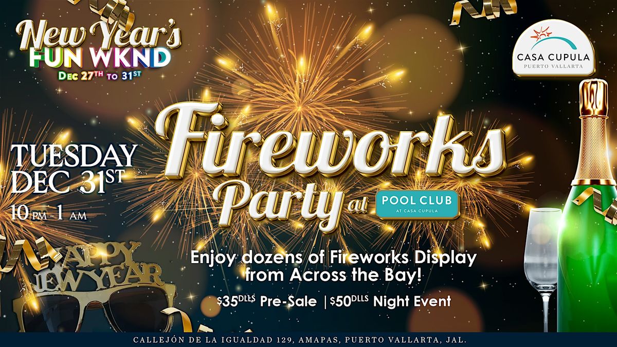 New Year’s Fireworks Party 2025 - Casa Cupula & Pool Club, Pool Club PV ...