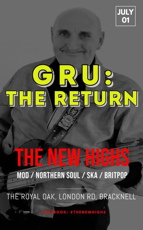 Gru: The Return: The Royal Oak, Bracknell, The Royal Oak, Hurst, July 1 ...