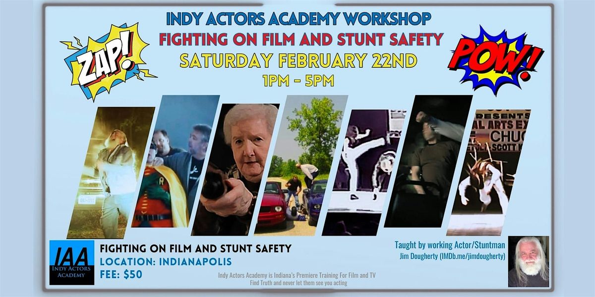 IAA Workshop - Fighting On Film And Stunt Safety, 217 W 10th St, Indianapolis, 22 February 2025 ...