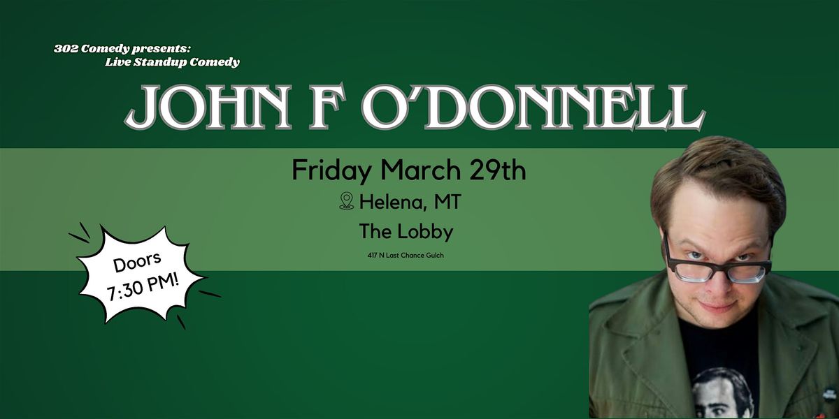 Live Standup Comedy with John F ODonnell at The Lobby!, The Lobby ...