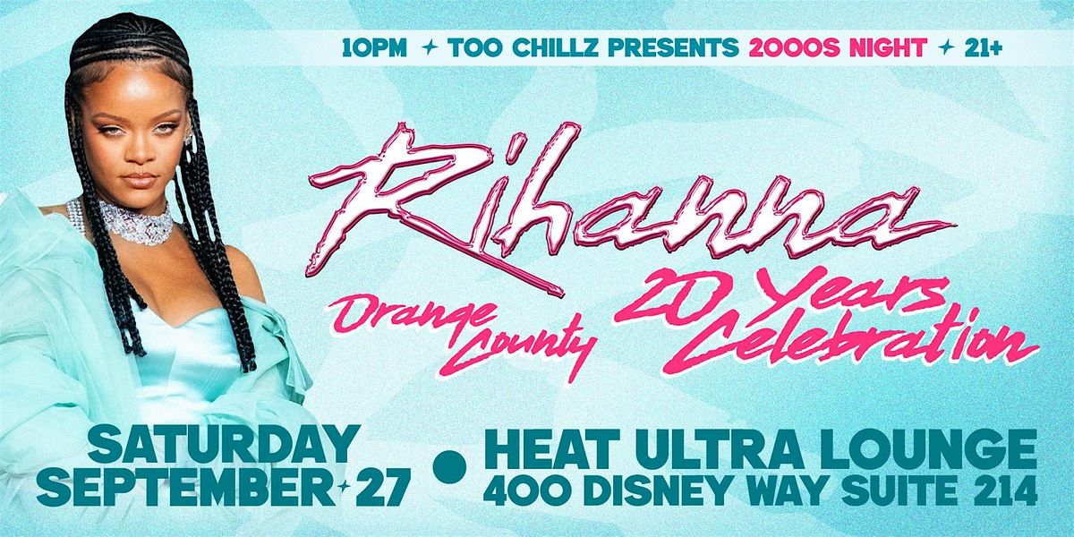 RIHANNA NIGHT @ HEAT ULTRA LOUNGE OC, HEAT Ultra Lounge, Anaheim, 27 ...