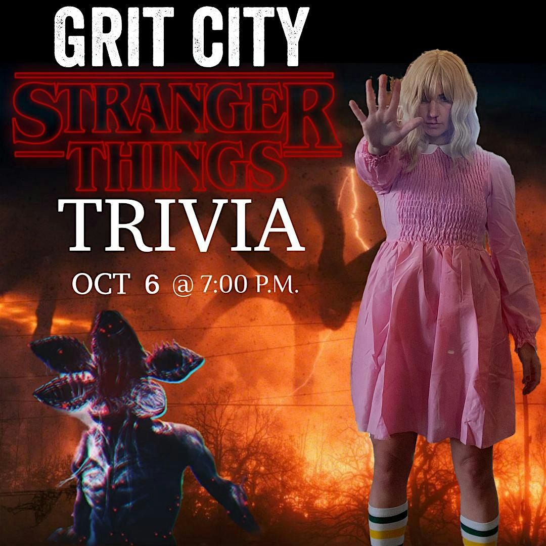 Stranger Things Trivia, Grit City Distillery & Tasting Room, Medicine ...