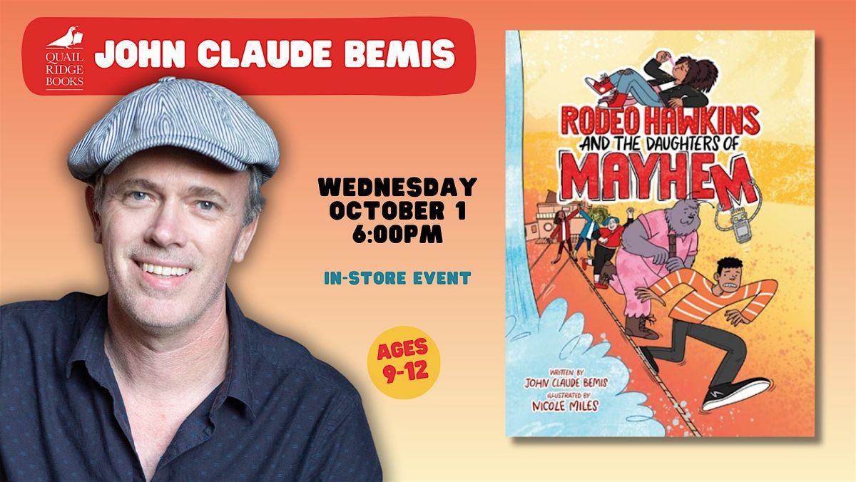 John Claude Bemis | Rodeo Hawkins and the Daughters of Mayhem, Quail ...