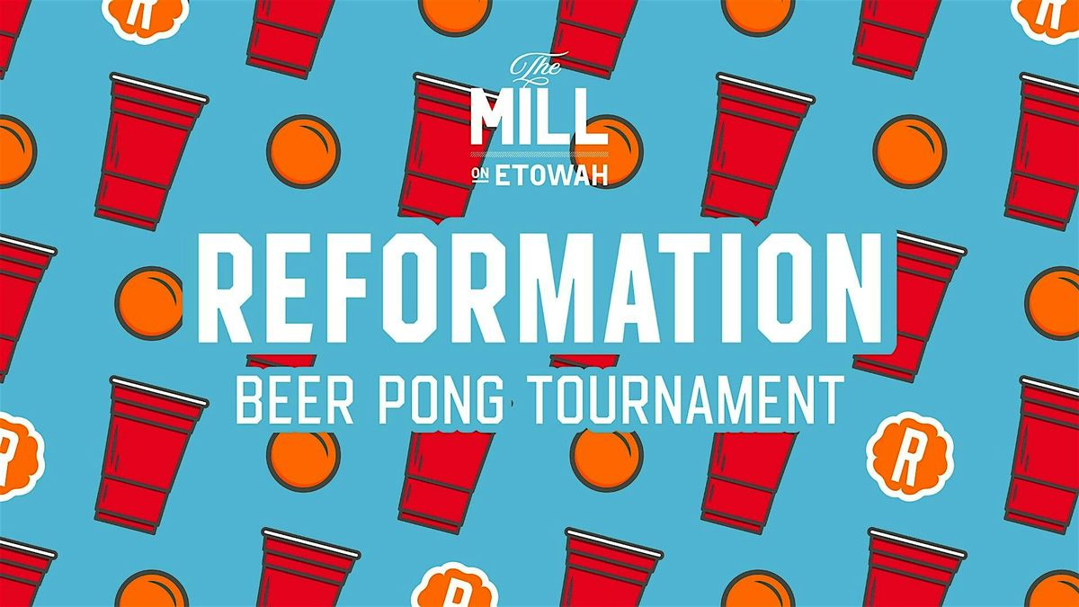 Reformation Beer Pong Tournament, Reformation Brewery (Canton), 17 ...