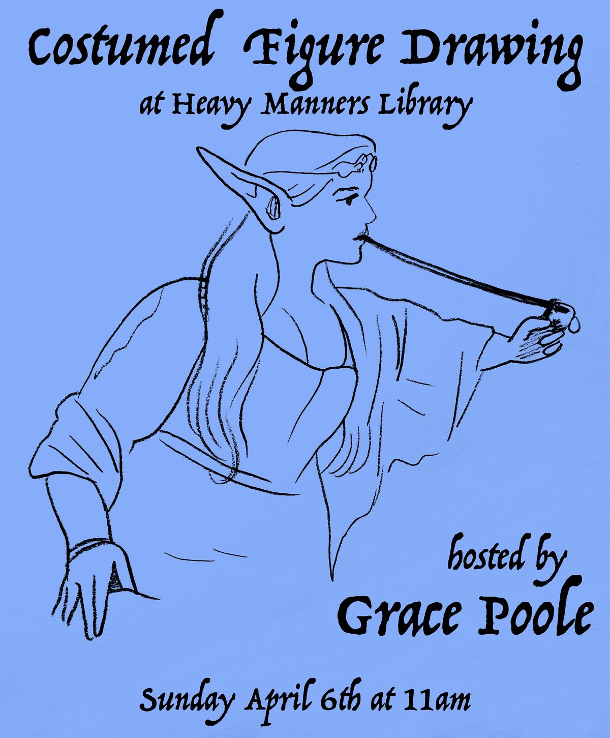 Costumed Figure Drawing at Heavy Manners w/ Grace Poole (4/6), 1200 N ...