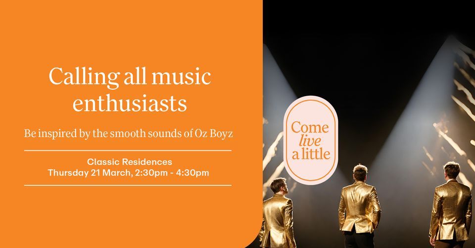 Oz Boyz Performance - Classic Residences Retirement Village, 3 Brewer ...