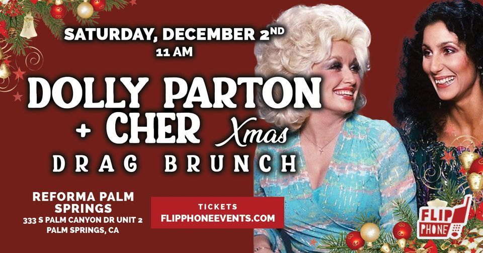 Cher + Dolly Drag Brunch- Palm Springs , Reforma Palm Springs, 2 ...