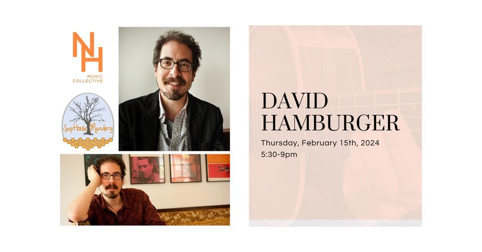 Dinner & Show with David Hamburger at Sap House Meadery - Thu Feb 15 ...