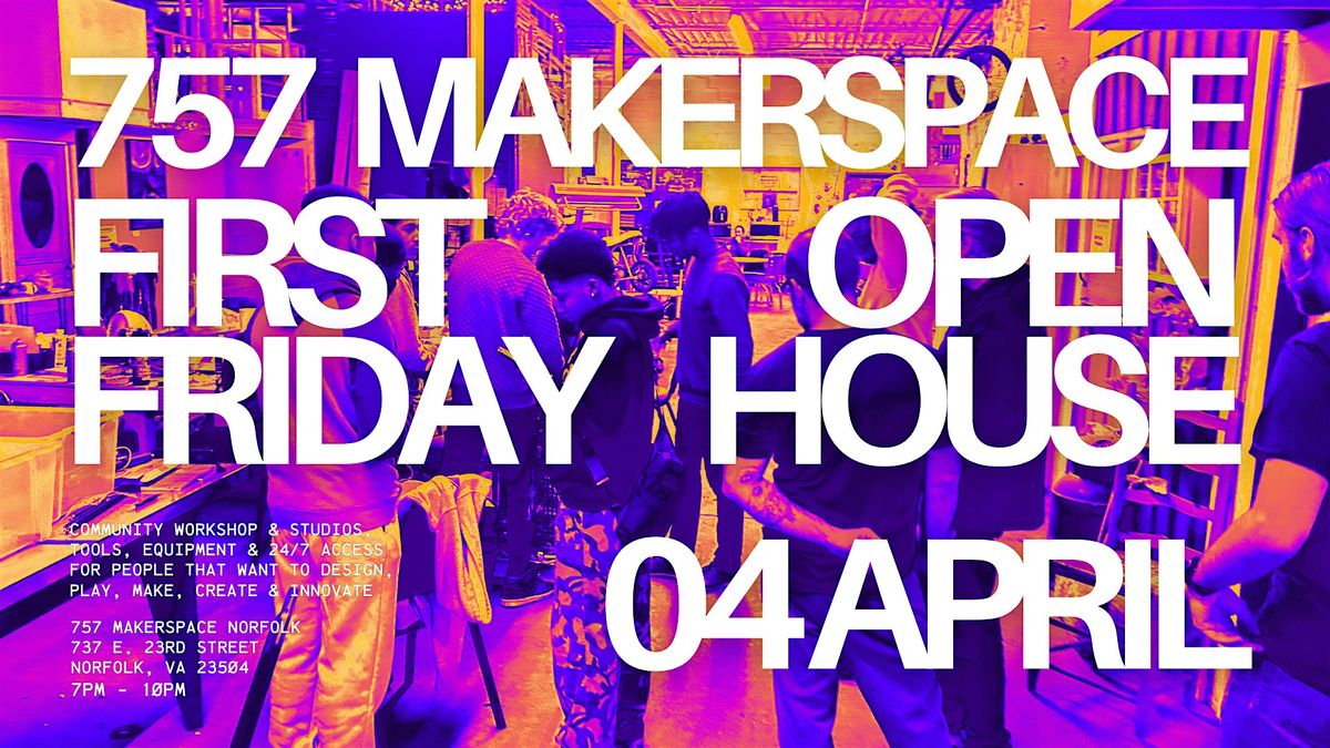 April Open House / Open Build Night (NFK), 757 Makerspace - Norfolk, 4 April 2025 | AllEvents