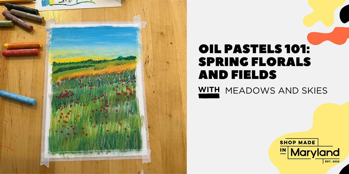 Oil Pastels 101: Spring Florals and Fields w/ Meadows & Skies, Shop ...