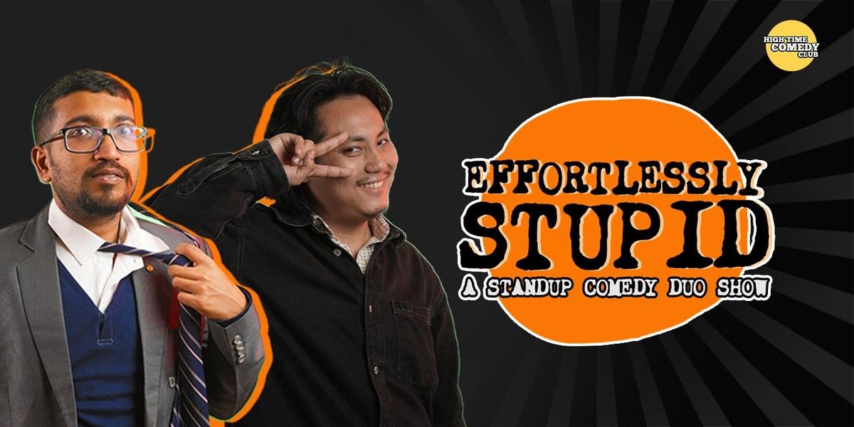 Effortlessly Stupid- A Standup Comedy Duo Show, The Alley Bar and ...