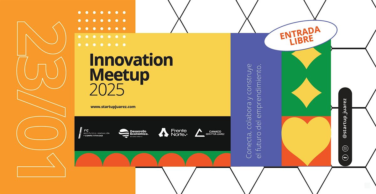 Innovation Meetup 2025, Canaco Juárez, 23 January 2025 | AllEvents