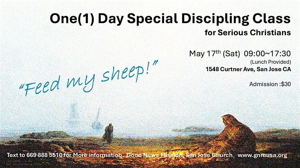 One Day Special Discipling Class, 1548 Curtner Ave, San Jose, 17 May ...