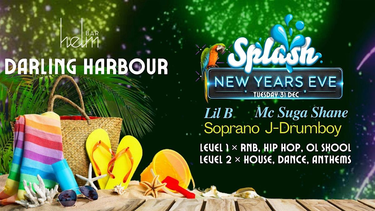 SPLASH NYE DARLING HARBOUR, Helm Bar & Bistro, Sydney, 31 December to 1 ...