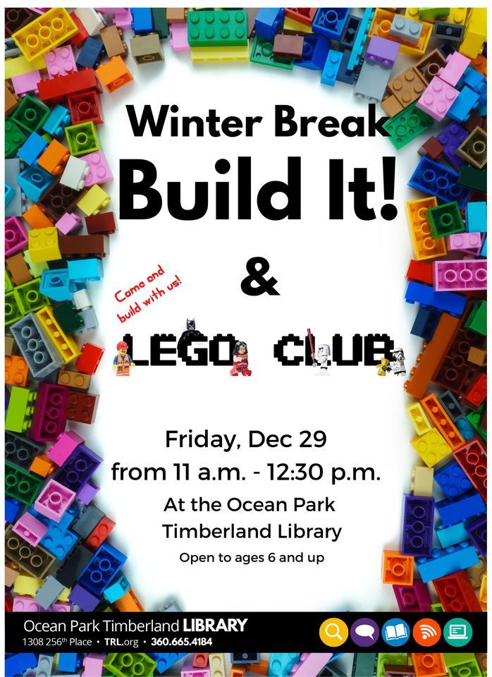 Build It! and Lego™ Club Winter Break Challenge, Ocean Park Timberland ...