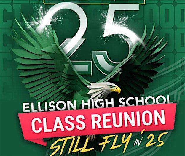 Ellison High School Class of 2000 - The 25th Reunion, Killeen Civic and ...